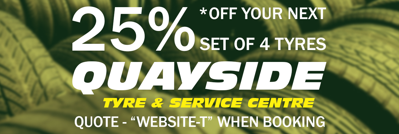 25%TYRESWEBSITEB - Quayside Tyre & Service Centre